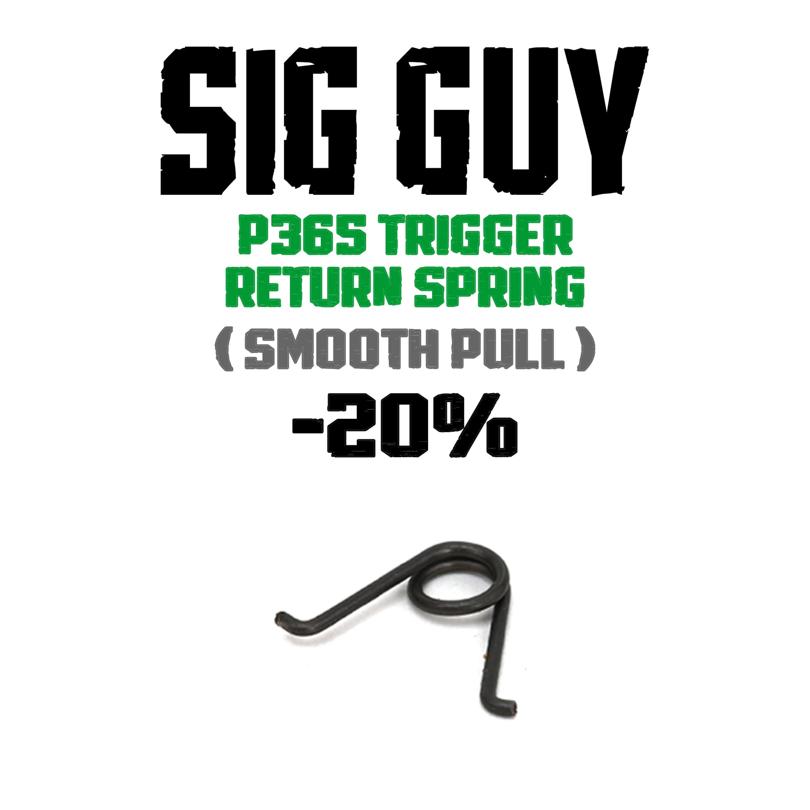 Sig Guy P365 Smooth Pull" Trigger Return Spring -20%